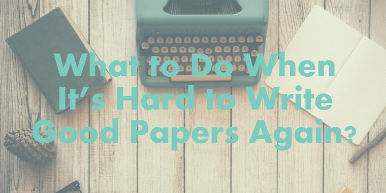 Tips For Students Who Don’t Know How To Write A Good Paper Again